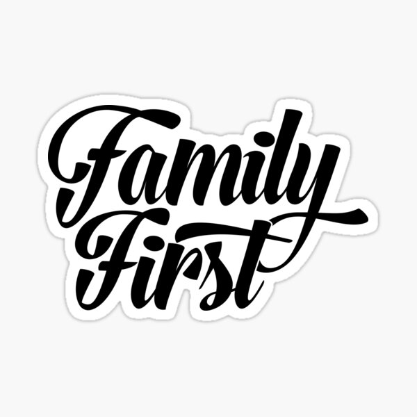 "Family First Priority Bonding Creating Memories" Sticker for Sale by ...