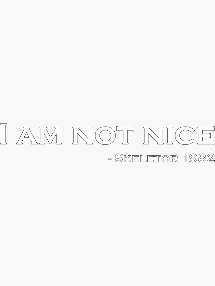 I Am Not Nice Sticker For Sale By Newbs Redbubble i-am-not-nice-sticker-for-sale-by-newbs-redbubble