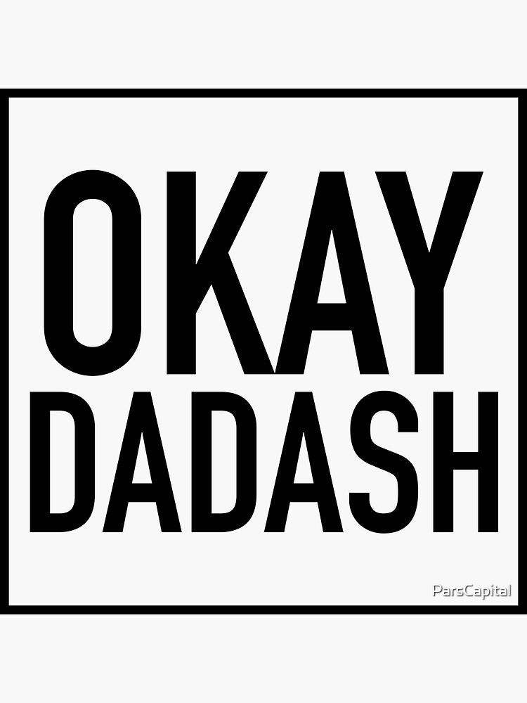 "FUNNY IRANIAN DESIGN, OKAY DADASH/ OKAY BRO IN FARSI/PERSIAN" Sticker ...