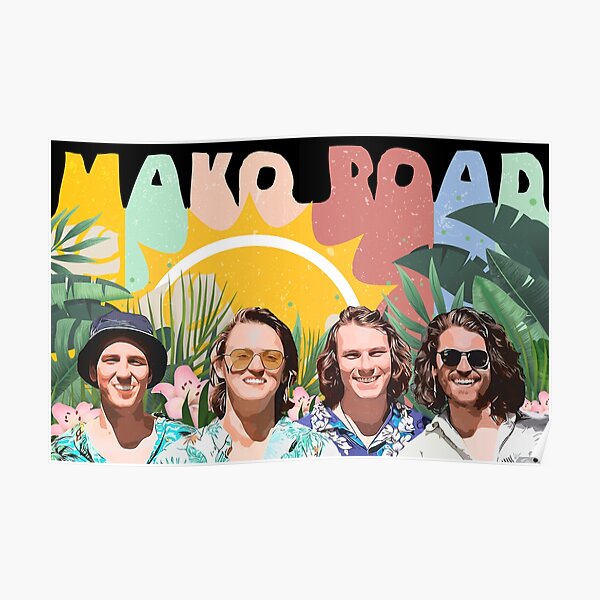 "Mako Road NZ Band" Poster for Sale by CarpeDiem96 | Redbubble