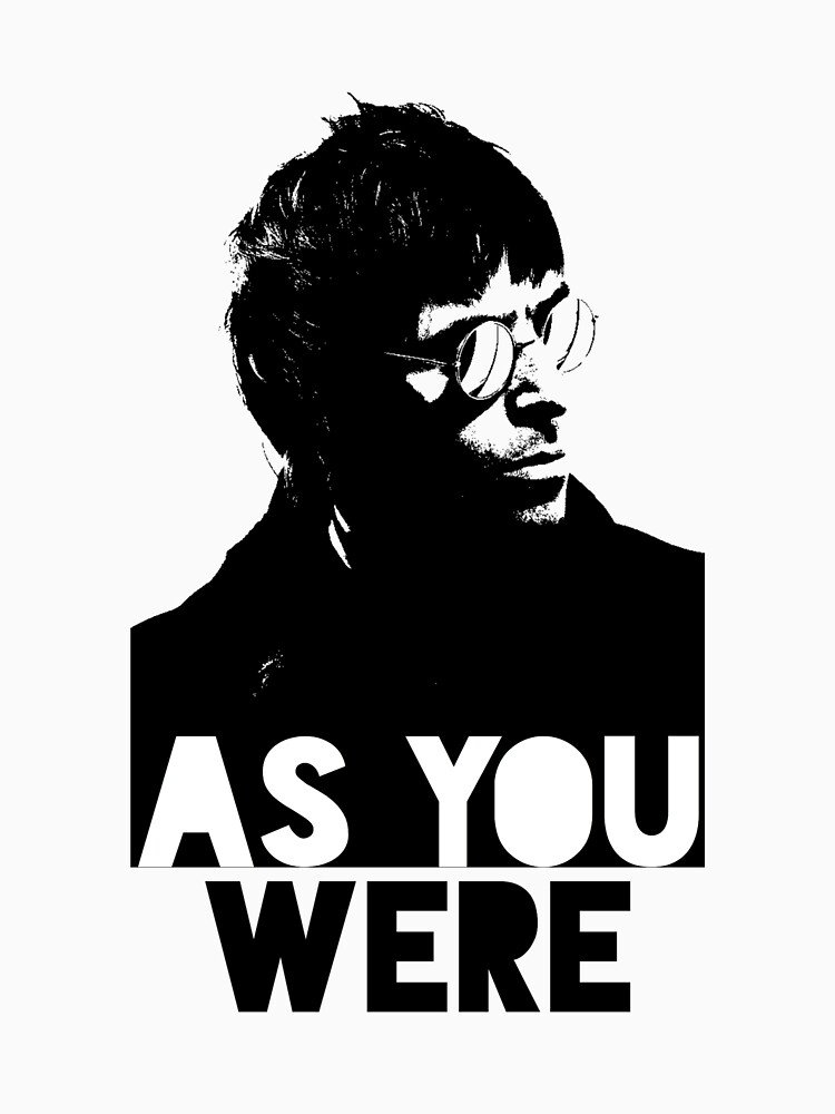 "As You Were - Liam Gallagher" T-shirt for Sale by RocknRollDesign ...