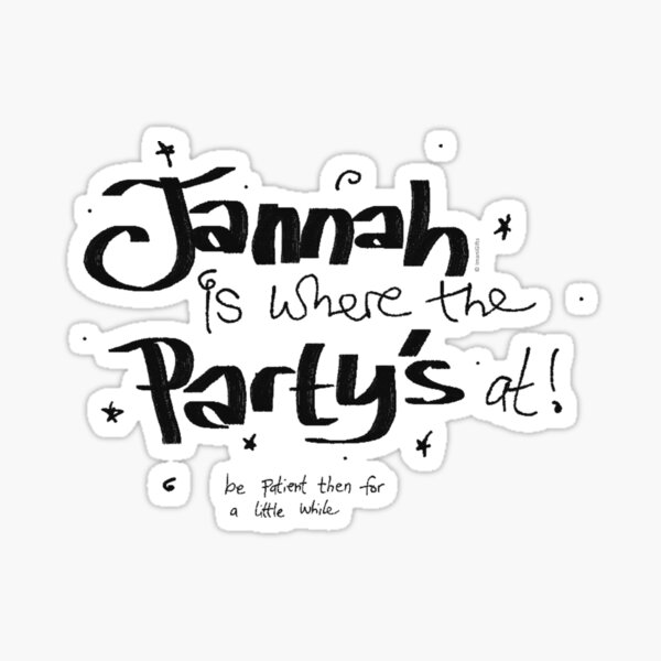 "Jannah is where it's at" Sticker by ImaniGifts | Redbubble