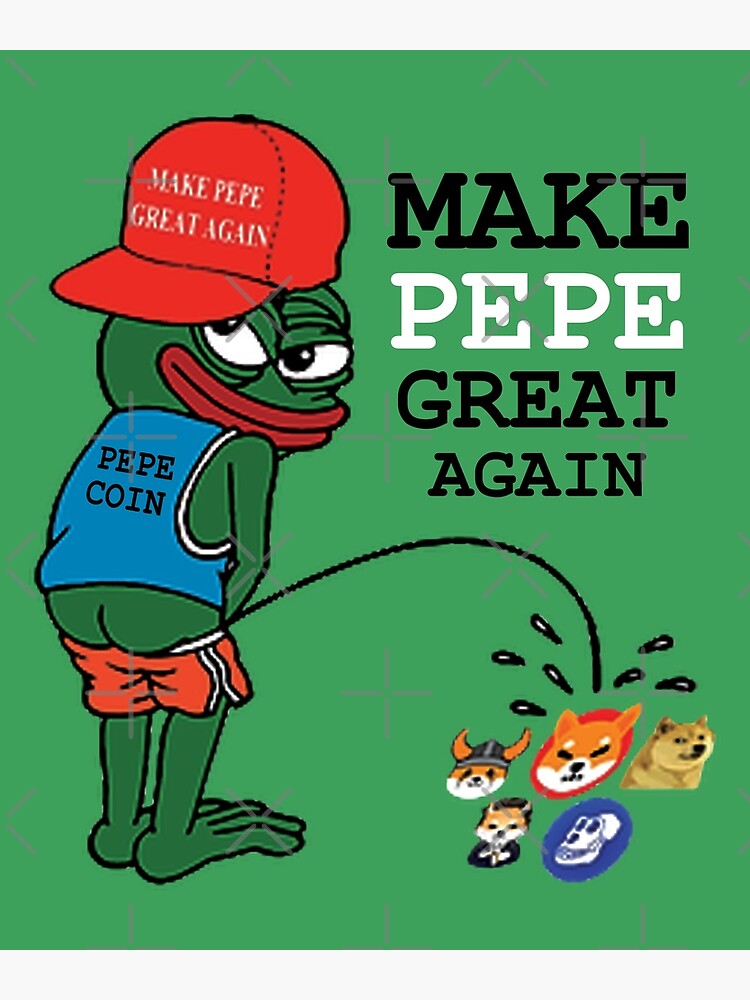 "PEPE COIN - MAKE PEPE GREAT AGAIN" Poster for Sale by Life Stuff ...