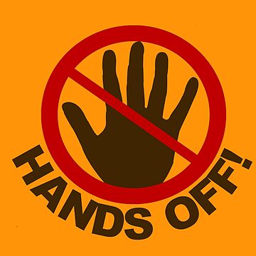 "Copy of keep your hands off my property or body" Sticker for Sale by ...