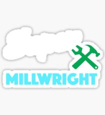 Millwright Stickers | Redbubble