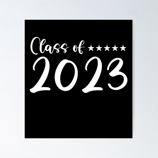 "Class Of 2023 Graduation " Poster for Sale by meedTee | Redbubble