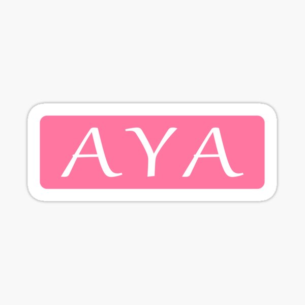 "Aya Girls Name" Sticker for Sale by jeallan | Redbubble