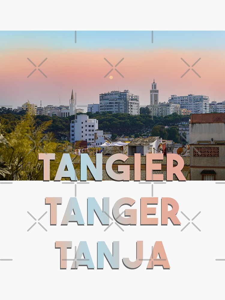 " Tangier Africa city TANGIER TANGER TANJA" Sticker for Sale by ...