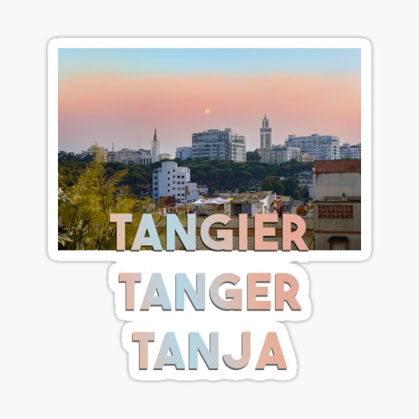 " Tangier Africa city TANGIER TANGER TANJA" Sticker for Sale by ...