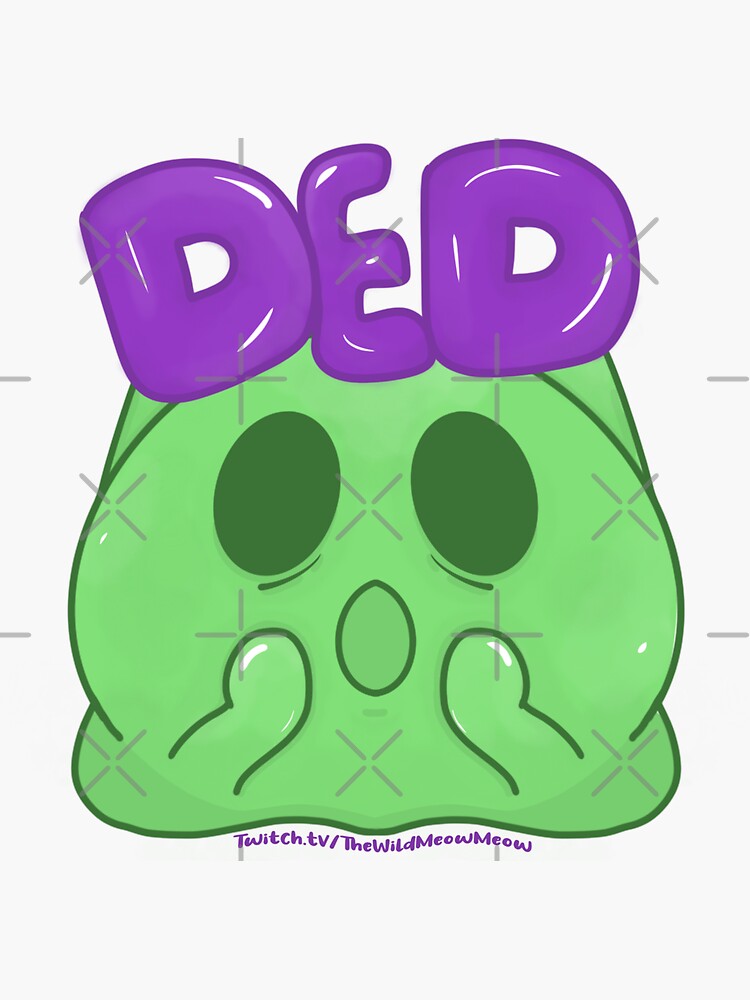 " DED/Shocked Cat Slime (TheWildMeowMeow Twitch Emote)" Sticker for ...