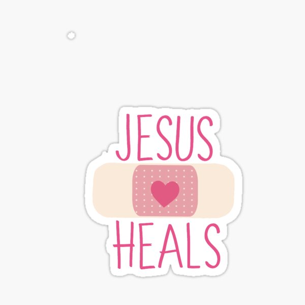 "Jesus Heals" Sticker for Sale by Kimberlywiilson | Redbubble