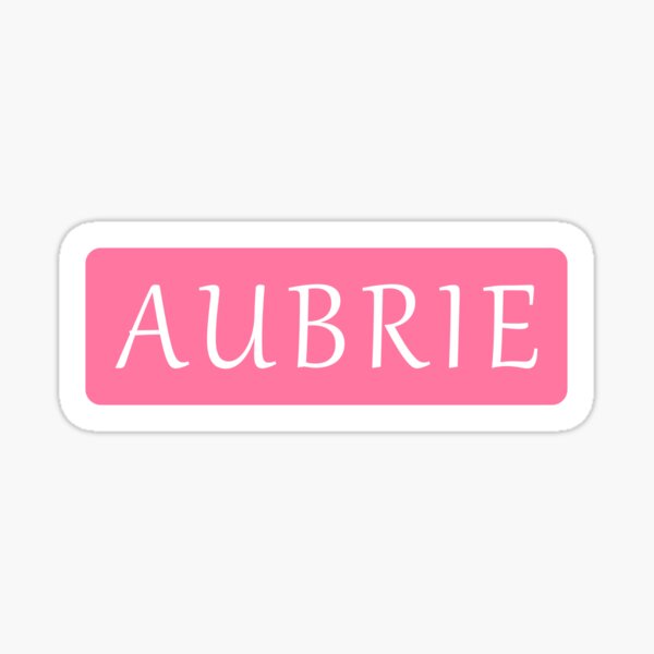 "Aubrie Girls Name" Sticker for Sale by jeallan | Redbubble
