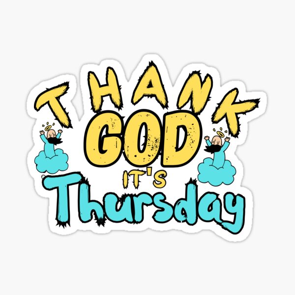 "Thank God IT's Thursday" Sticker for Sale by variant designer | Redbubble