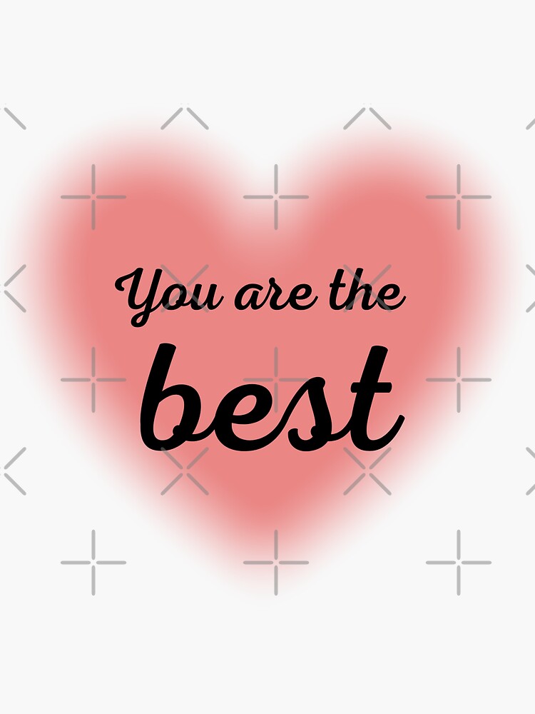 "You are the best" Sticker for Sale by razaldo | Redbubble