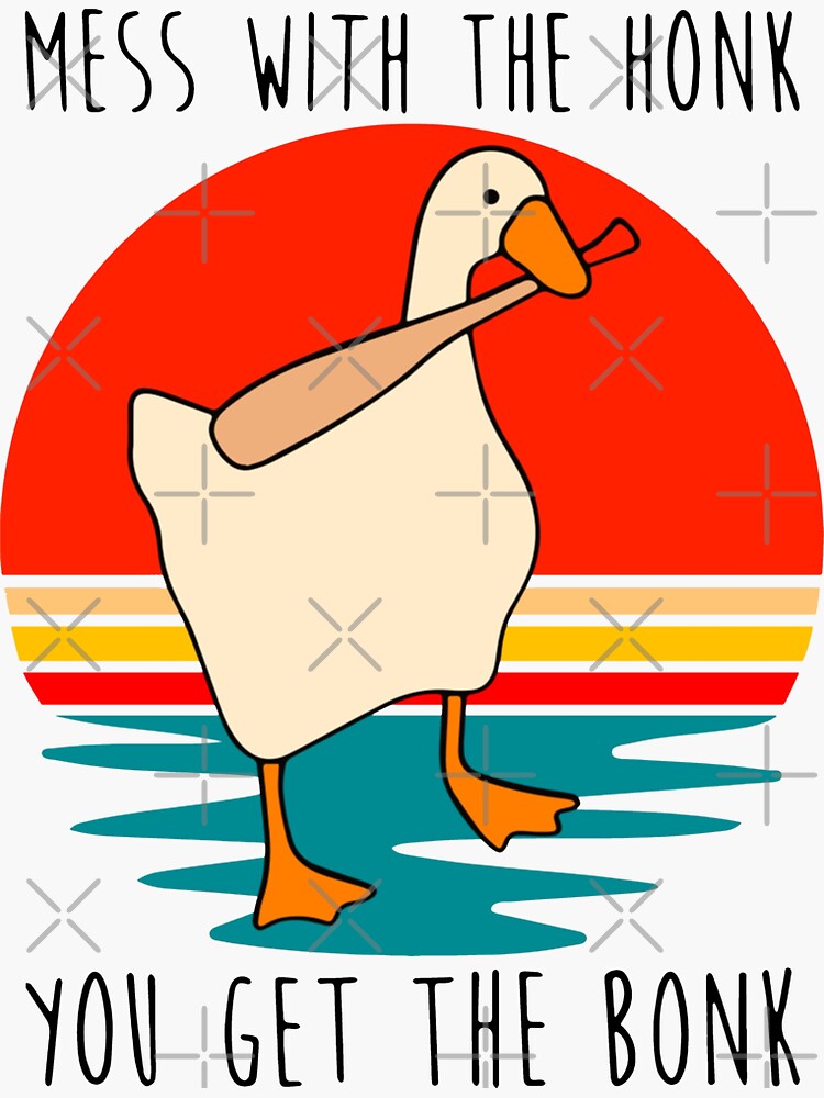 "Mess With The Honk You Get The Bonk" Sticker for Sale by FanFoxy ...
