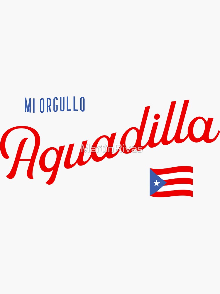 "Puerto Rico Mi Orgullo Aguadilla" Sticker for Sale by MartinRivas ...
