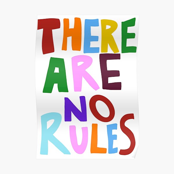 "There Are No Rules" Poster for Sale by slimmestshady | Redbubble