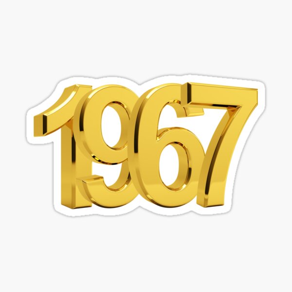 "The Golden Year 1967 (one thousand nine hundred sixty-seven)" Sticker ...