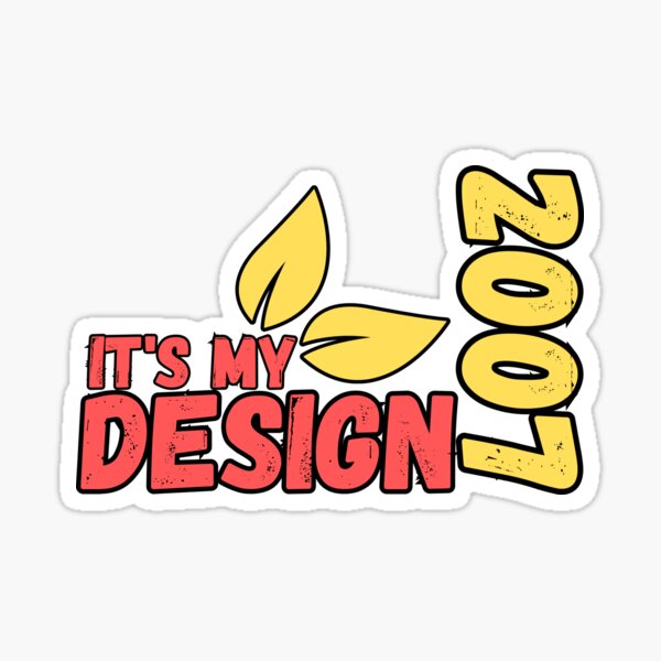 "IT'S MY DESIGN 2007" Sticker for Sale by mukuljindal | Redbubble
