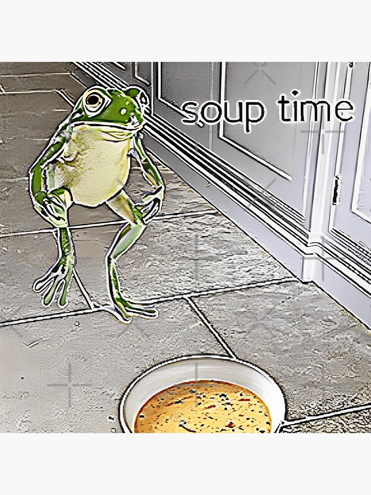 "Soup Time Frog Funny Meme (I Love Soup)" Sticker for Sale by ...