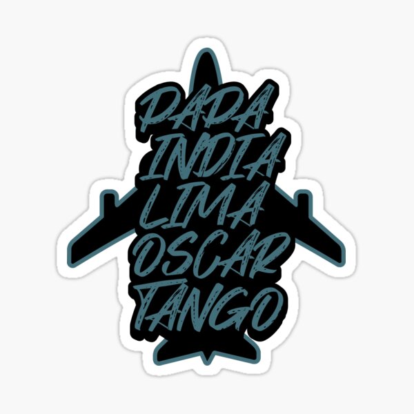"PILOT papa india lima oscar tango - icao phonetic alphabet" Sticker ...