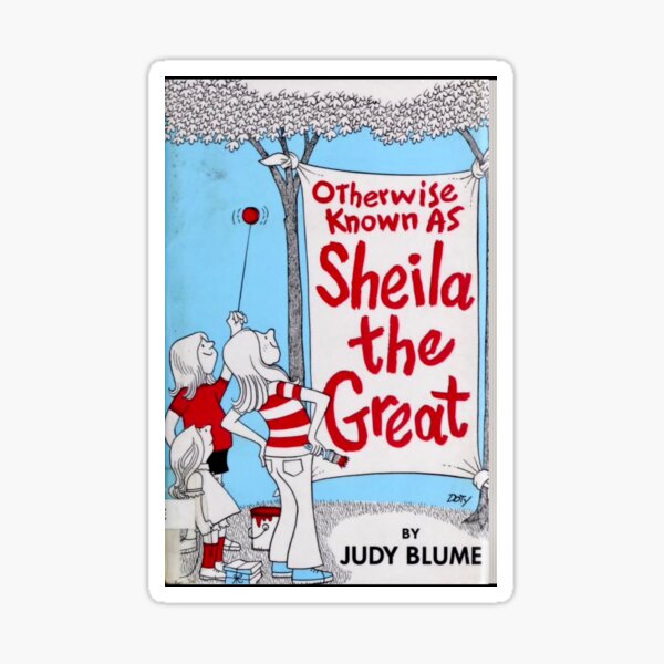 "Cover of Judy Blume's Otherwise Known as Sheila the Great" Sticker for ...