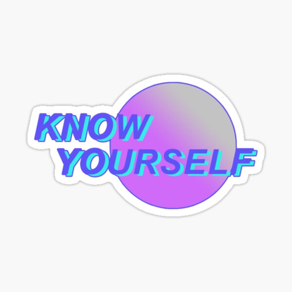 "KNOW YOURSELF" Sticker by czav | Redbubble