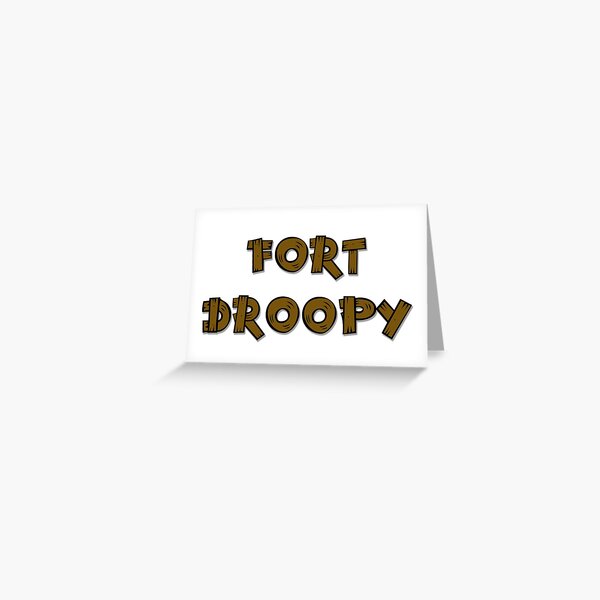 "Fort Droopy Logo" Greeting Card by deegs78 | Redbubble