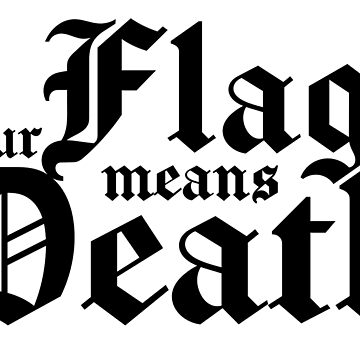 "Our Flag Means Death OFMD logo season 1 season 2 black font symbol ...