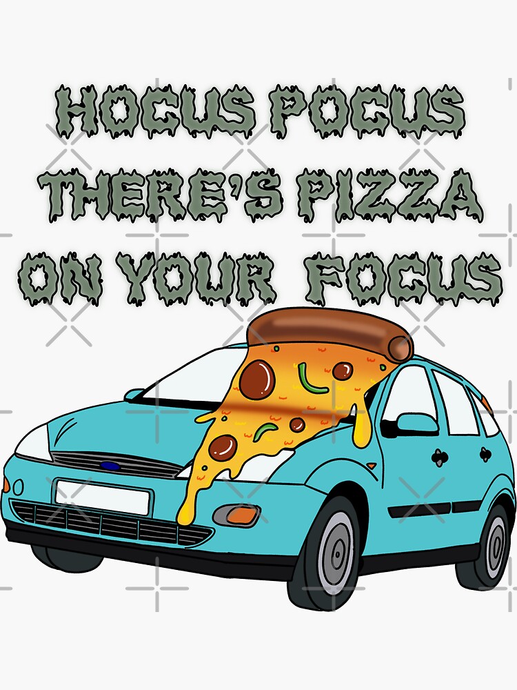 "Hocus pocus there’s pizza on your focus -Scottish meme" Sticker for ...