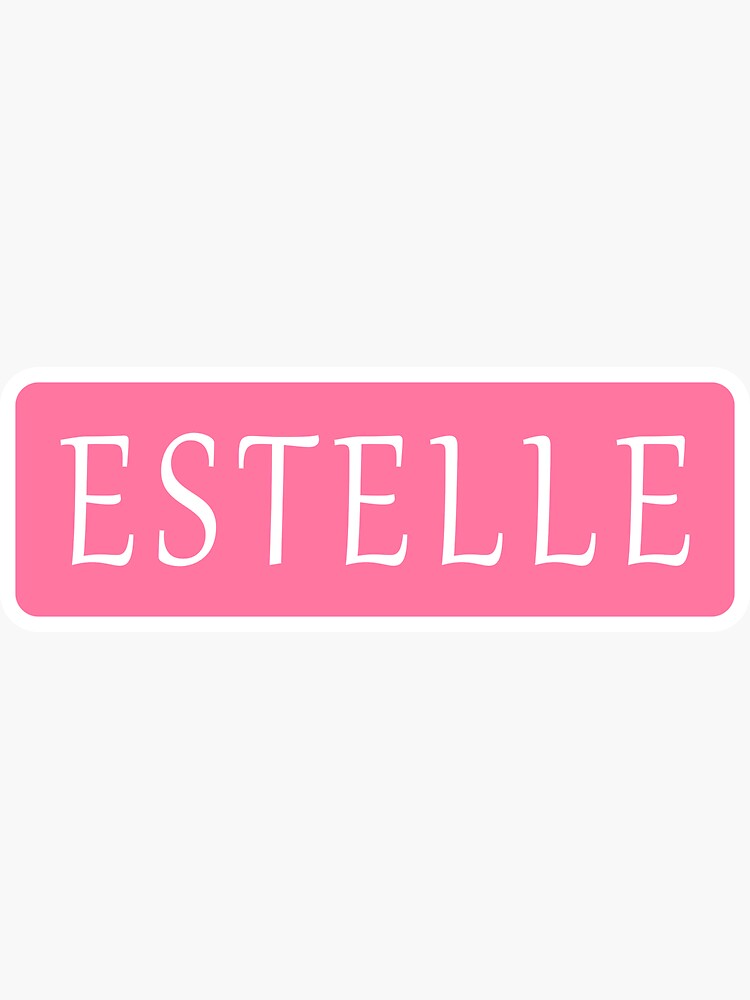 "Estelle Girls Name" Sticker for Sale by jeallan | Redbubble