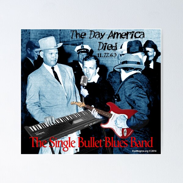 "The Single Bullet Blues Band" Poster for Sale by EyeMagined | Redbubble
