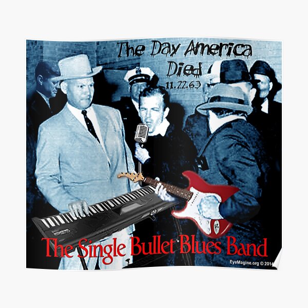 "The Single Bullet Blues Band" Poster for Sale by EyeMagined | Redbubble