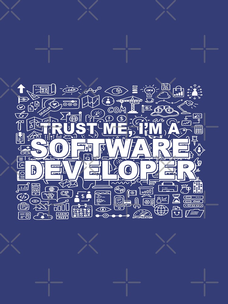 "Trust Me, I'm A Software Developer" T-shirt by flipper42 | Redbubble