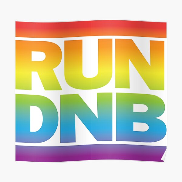 "RUN DNB" Poster by MrBisto | Redbubble