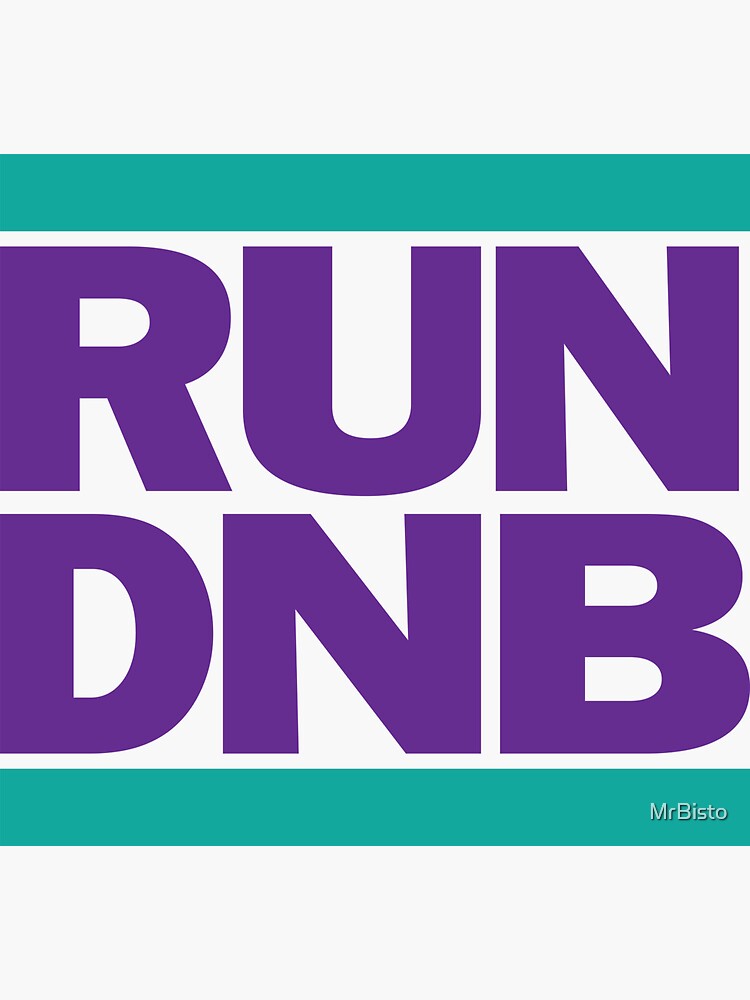 "RUN DNB" Sticker by MrBisto | Redbubble