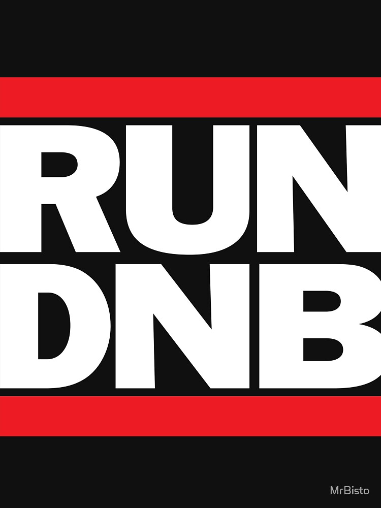 "RUN DNB" T-shirt for Sale by MrBisto | Redbubble | drumandbass t ...