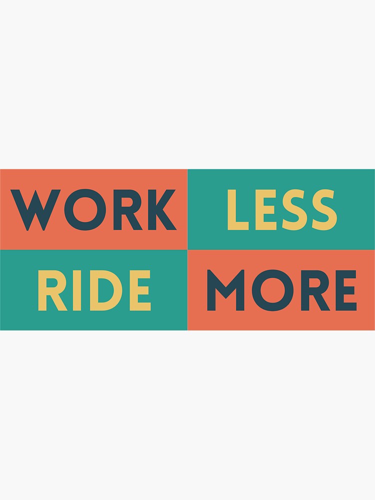 "Work Less Ride More Road Cycling Gravel Cyclist Holiday Bikepacking ...
