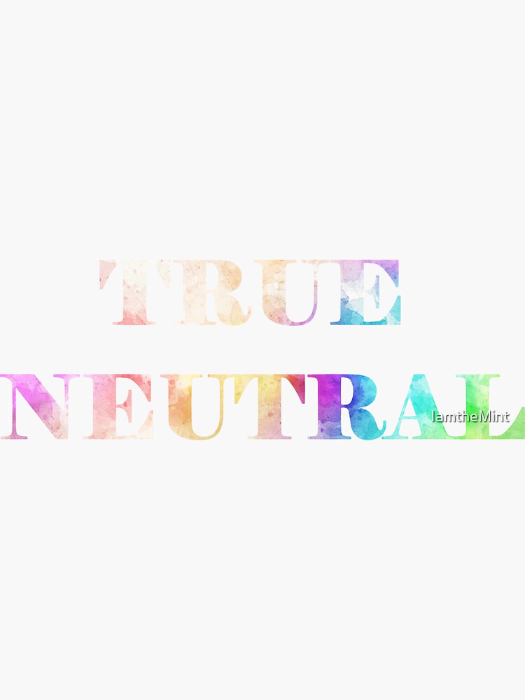 "True Neutral" Sticker for Sale by IamtheMint | Redbubble