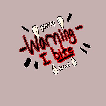 "Warning: I bite" Sticker for Sale by LividPuppy | Redbubble
