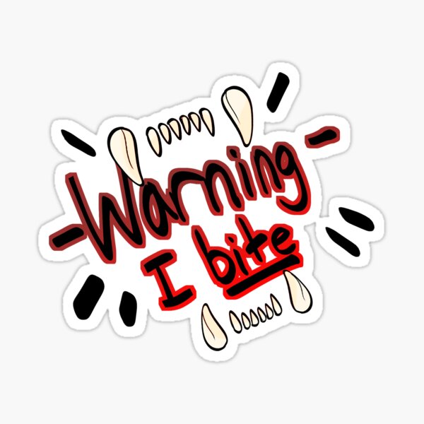 "Warning: I bite" Sticker for Sale by LividPuppy | Redbubble
