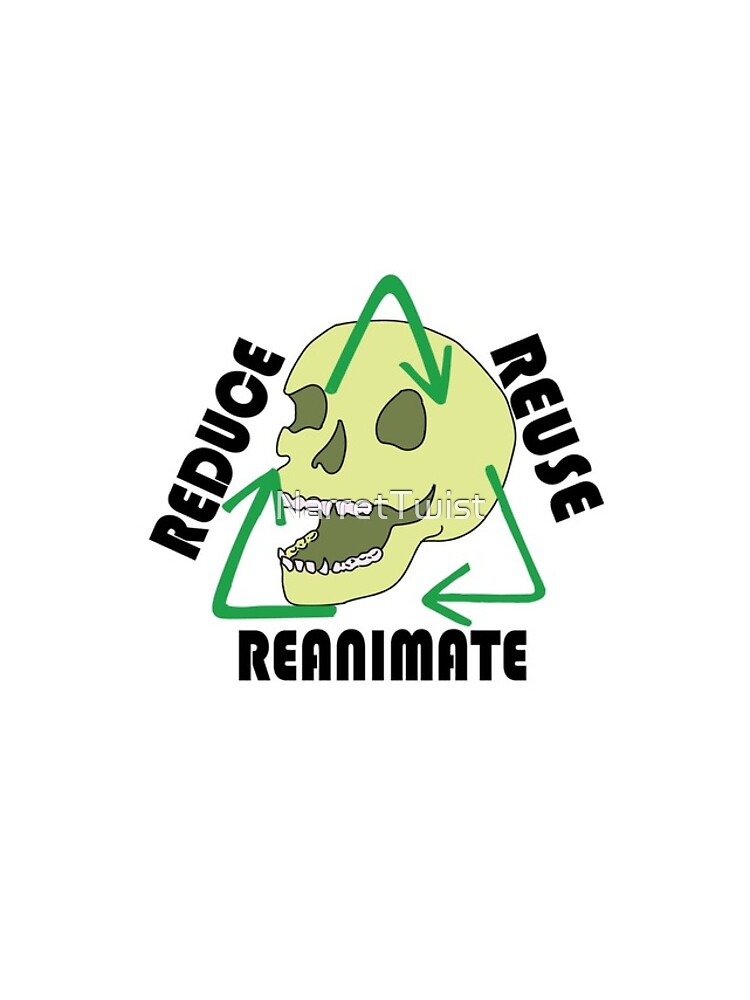 "Reduce, Reuse, Reanimate" iPhone Case for Sale by NarretTwist | Redbubble