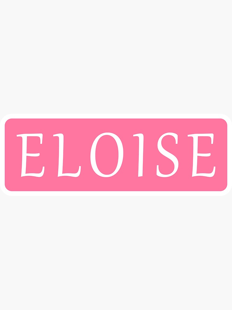 "Eloise Girls Name" Sticker for Sale by jeallan | Redbubble