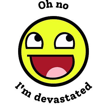 "Oh no, I'm devastated! Viral TikTok " Sticker for Sale by ColorRealm ...
