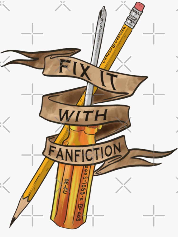"fix it with fanfiction" Sticker for Sale by mxwizwoe | Redbubble
