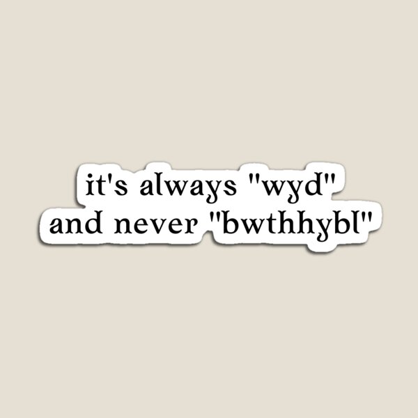 Bwthhybl Gifts & Merchandise for Sale | Redbubble