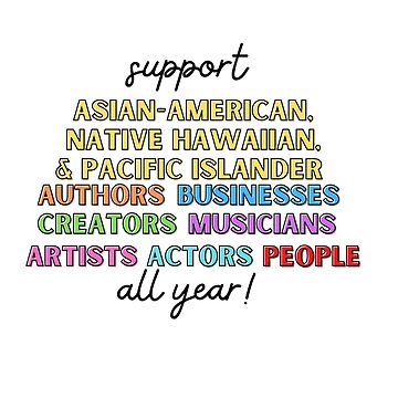 "Support Asian-American, Native Hawaiian, Pacific Islander - AAPI ...