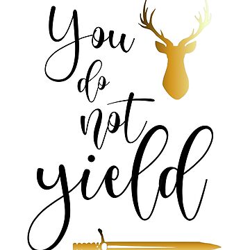 "You Do Not Yield" Sticker for Sale by Loveofbookshop | Redbubble