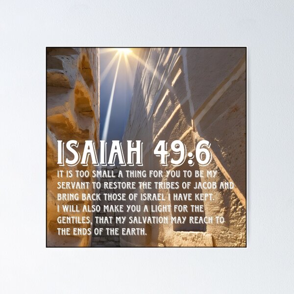 "Isaiah 49:6" Poster for Sale by debradeka | Redbubble