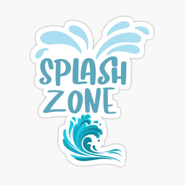 "Splash Zone" Sticker for Sale by podemandarea | Redbubble